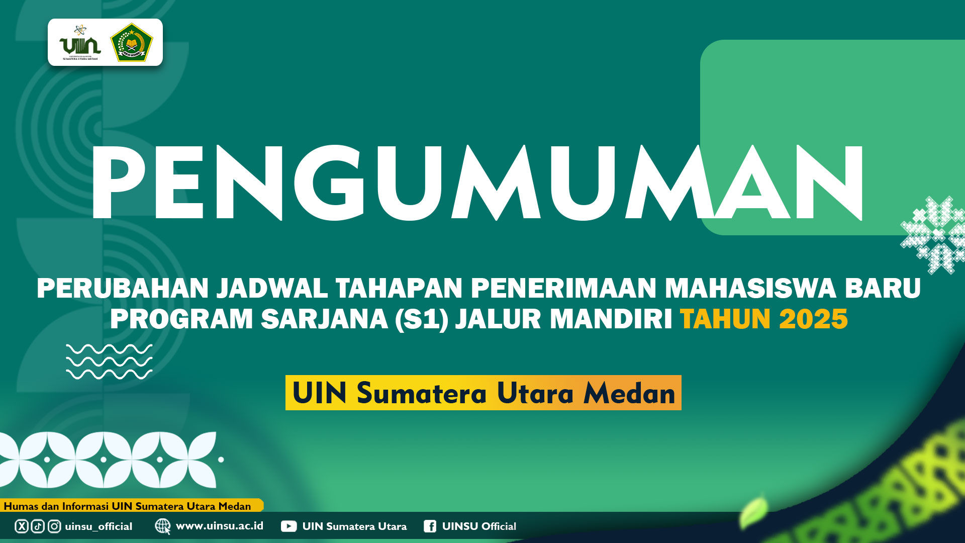 PERUBAHAN JADWAL TAHAPAN PENERIMAAN MAHASISWA BARU PROGRAM SARJANA (S1) JALUR MANDIRI TAHUN 2025 ...